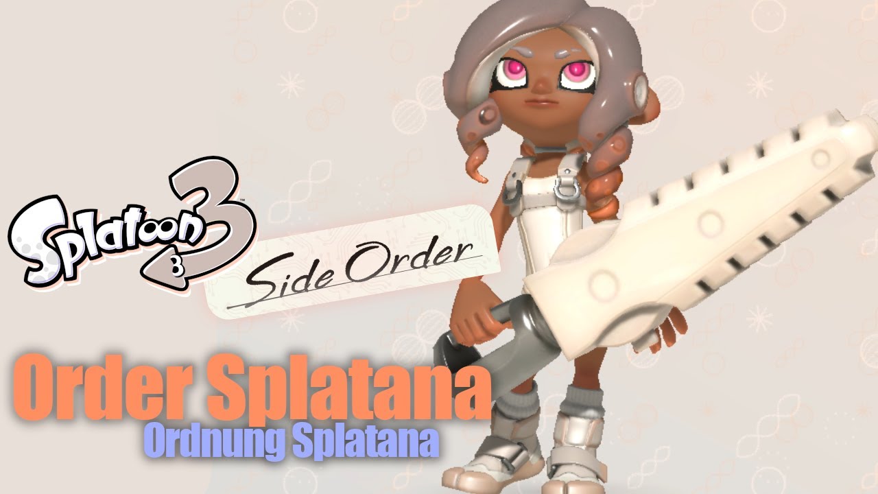 Splatoon 3 Side Order : Order Splatana - YouTube