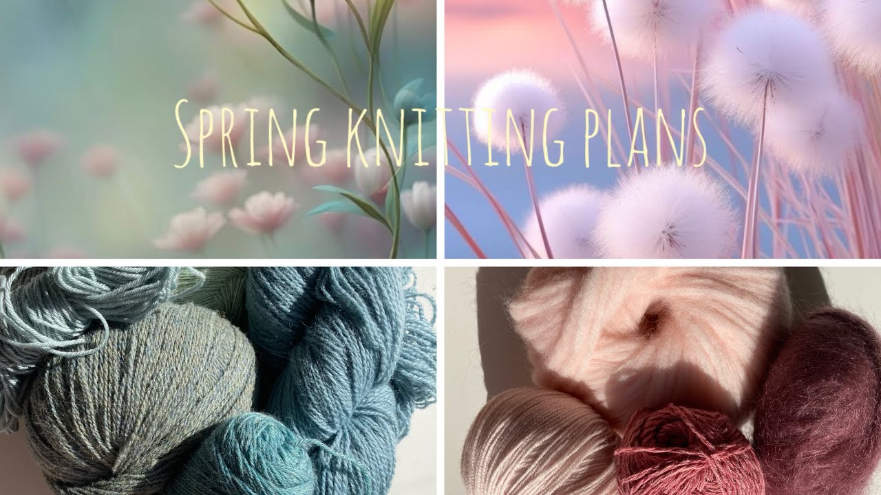 Episode 12: Spring knitting plans - YouTube