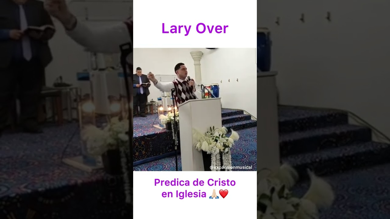 ex lary over predicando de CRISTO - YouTube