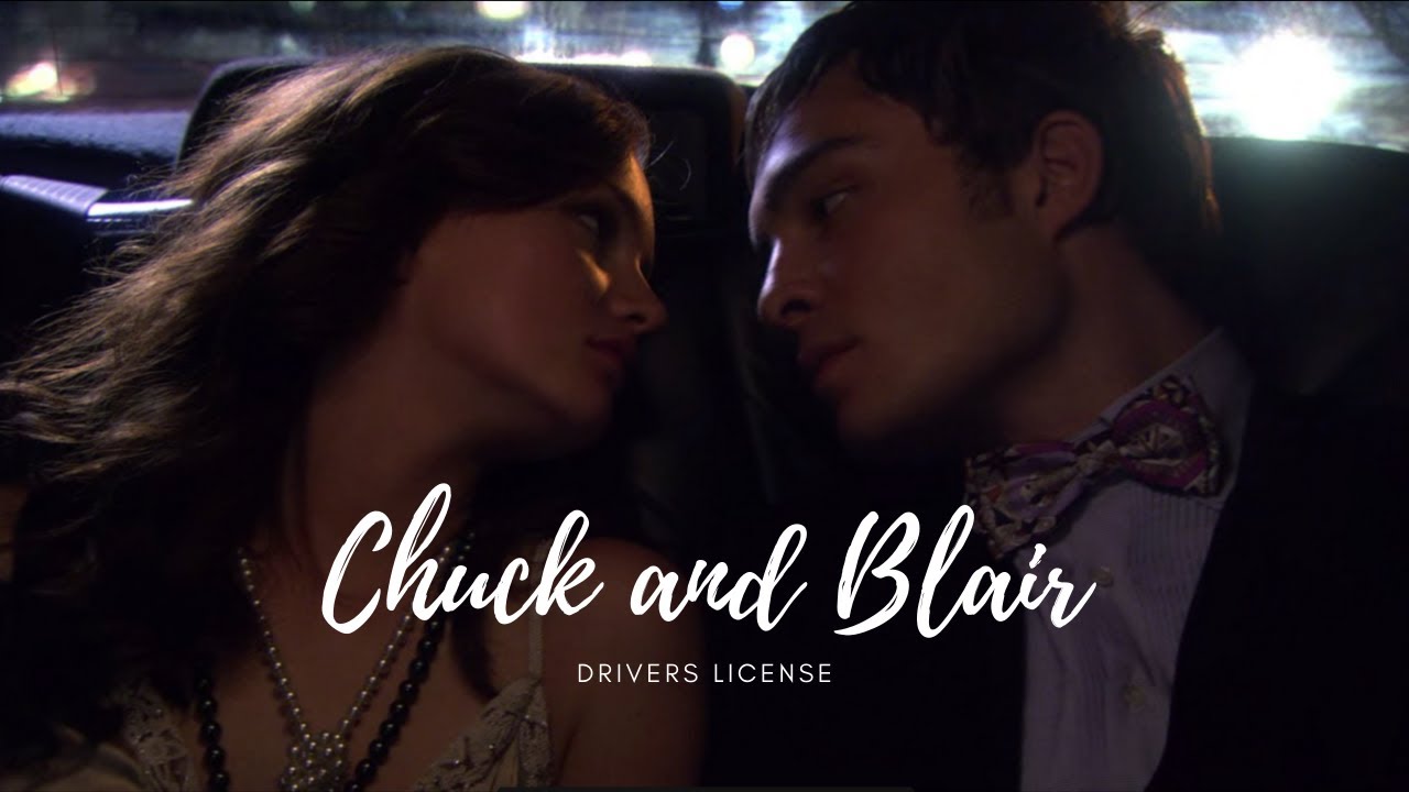 Chuck & Blair | Drivers License - YouTube