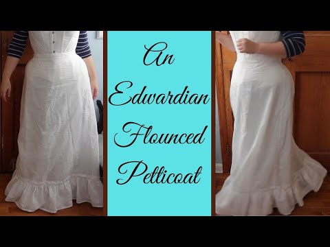 Making an Edwardian Flounced Petticoat - White Sands Dress Part I