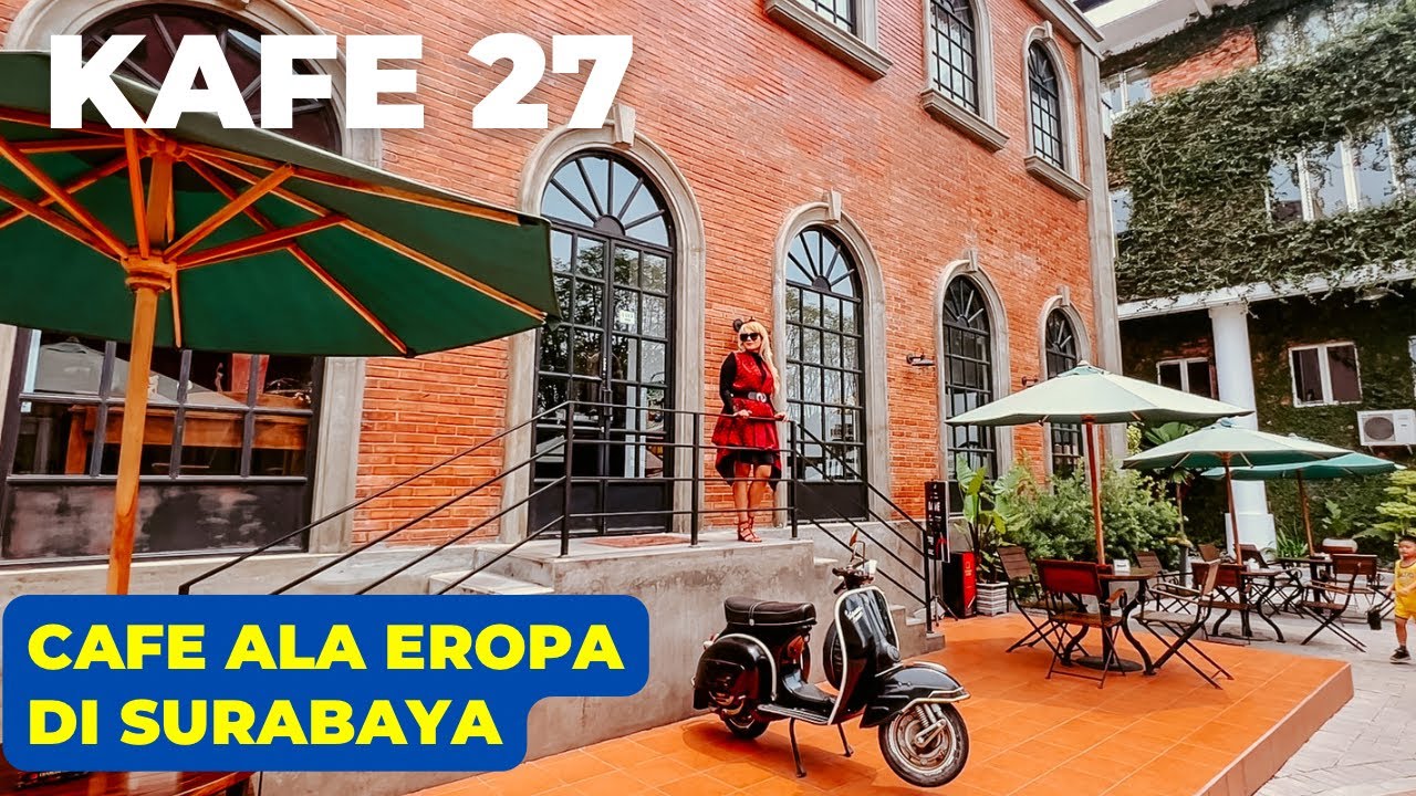 Kafe 27 Kenjeran Surabaya | Suasana Ala Eropa ! - YouTube