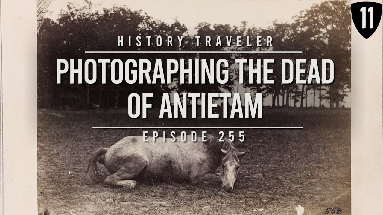 Photographing the Dead of Antietam (w/ Garry Adelman!!!) | History ...