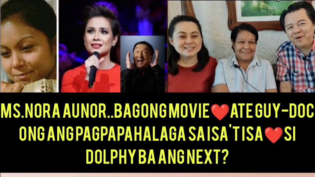MS.NORA AUNOR..BAGONG MOVIE ️ATE GUY-DOC ONG ANG PAGPAPAHALAGA SA ISA'T ...
