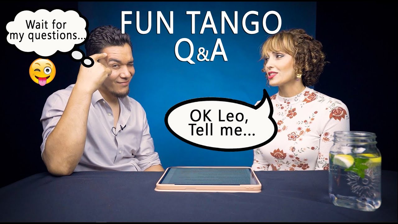 FUN TANGO Q&A (Part 1) - YouTube