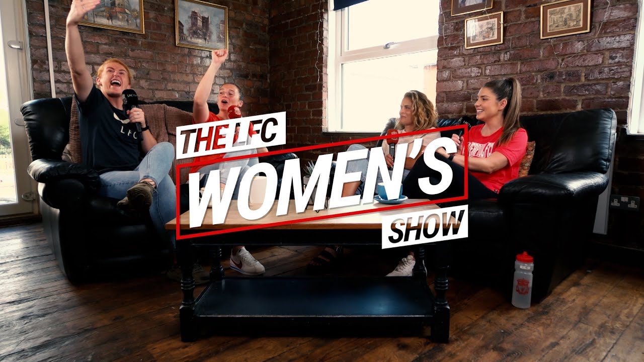 All new Liverpool FC Women's Show with Stengel & Humphrey - YouTube