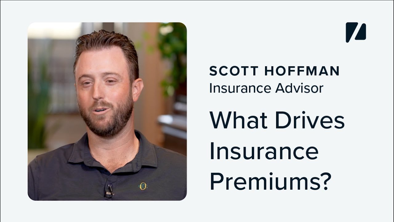 Scott Hoffman Insurance Advisor: What Drives Insurance Premiums? - YouTube