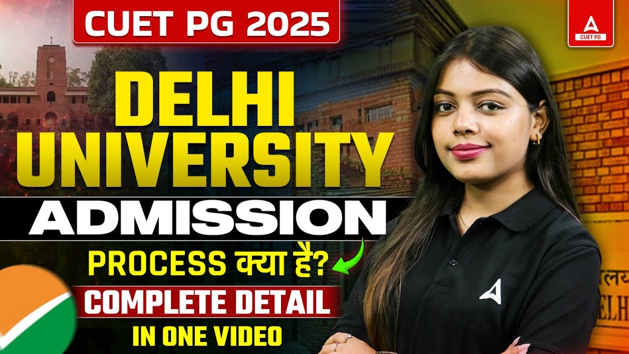 Delhi University Admission Process 2025 : Step By Step Explained | CUET ...