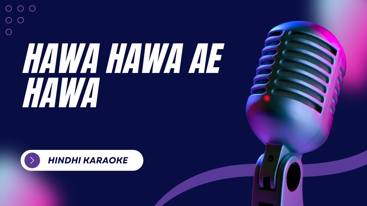 Hawa Hawa Ae Hawa Hasan Jahangir Hindi Full Karaoke with Lyrics #Hindhi ...