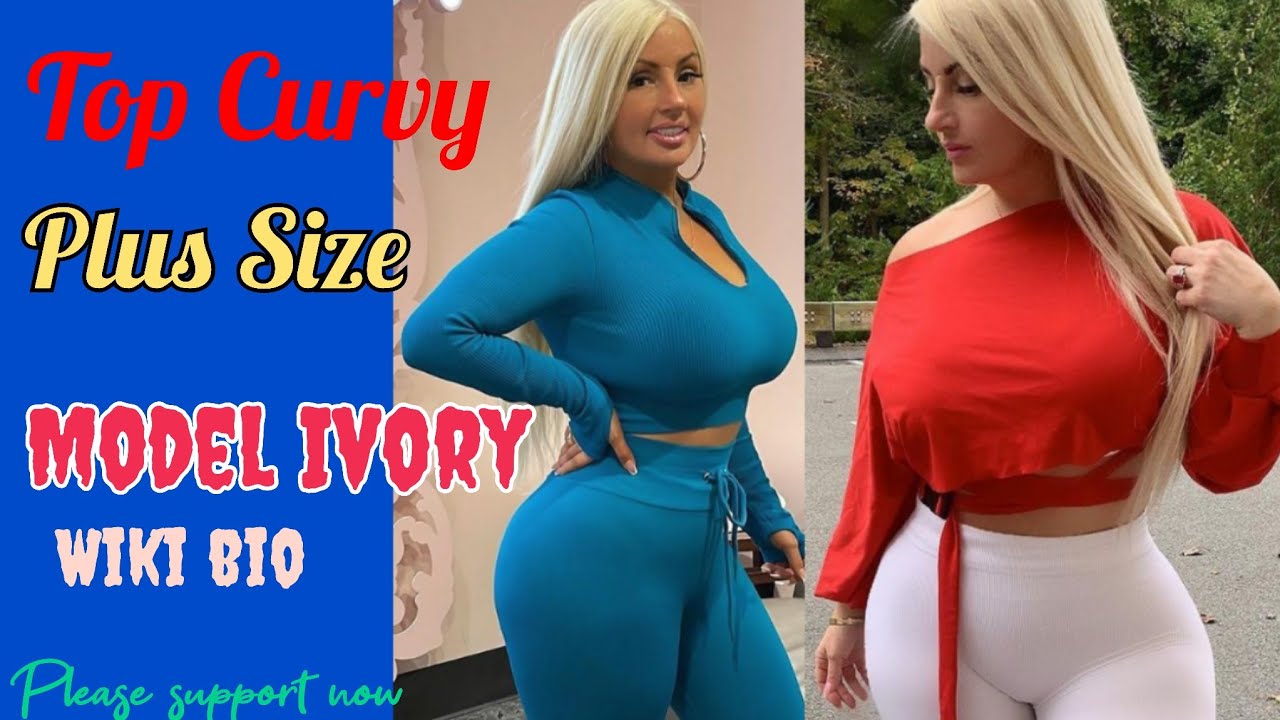 Top Curvy Plus Size Model Ivory || Wiki-Bio || Relationship || Facts ...