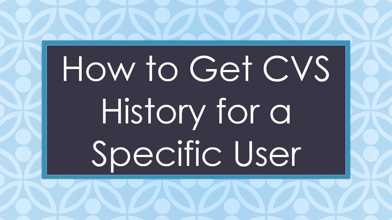 How to Get CVS History for a Specific User - YouTube
