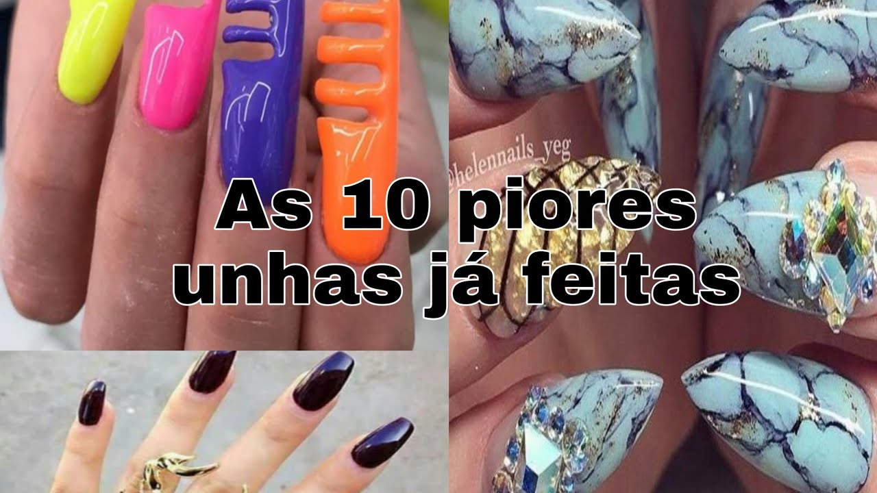 As 10 piores unhas já feitas💅 - YouTube