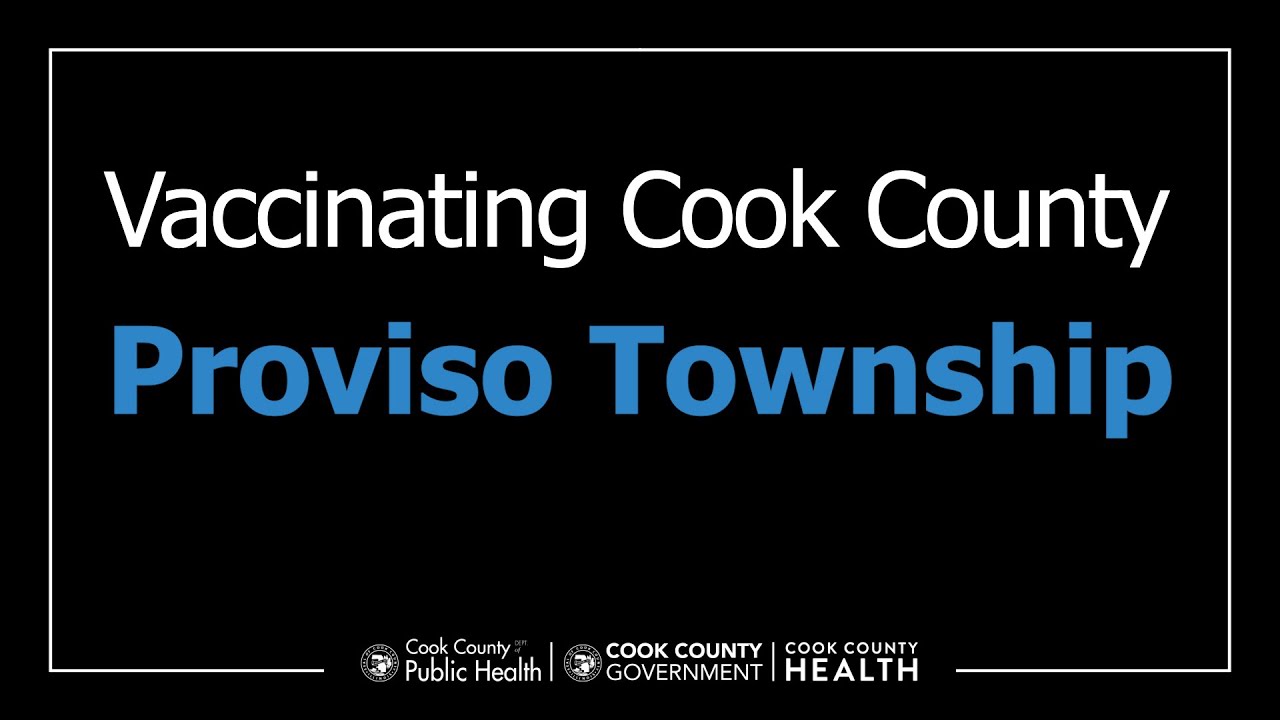 Vaccinating Cook County - Proviso Township (1), including Bellwood ...