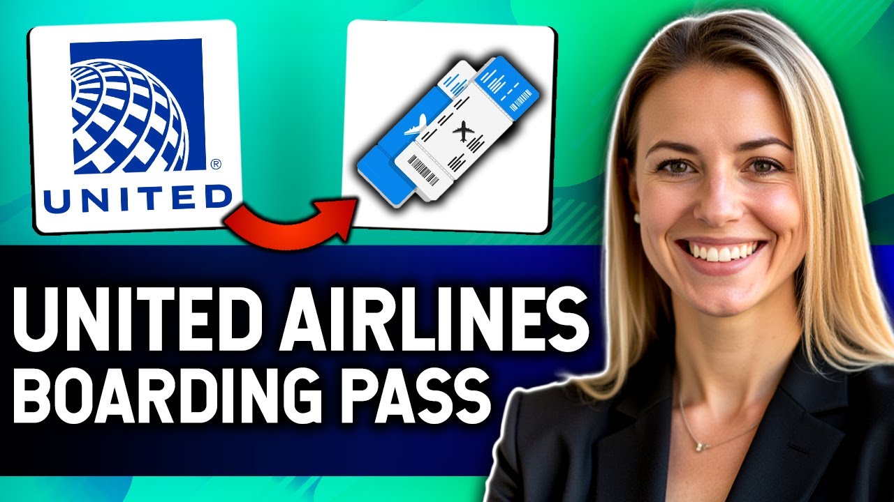 How to Get Your Boarding pass with United Airlines | UPDATED GUIDE ...