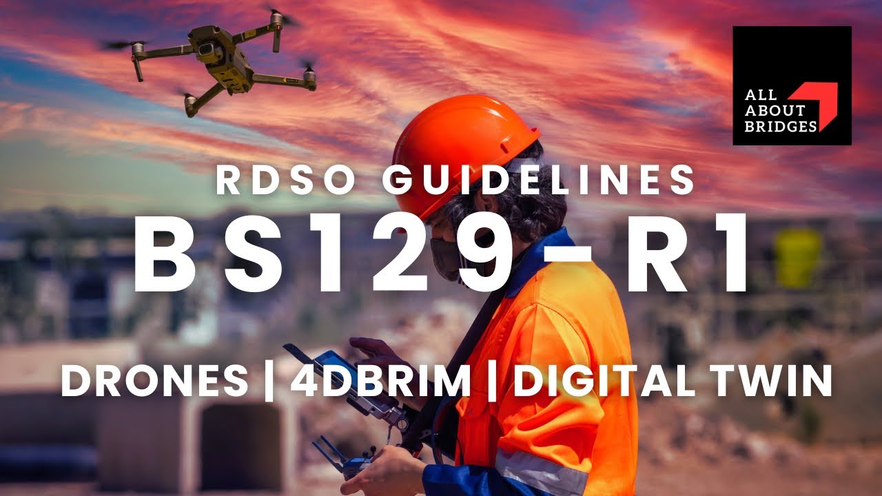 RDSO Guidelines BS 129 R1- 4D BrIM- Bridge Information Management ...
