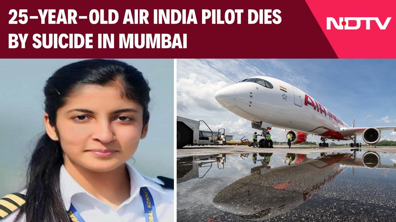 Air India Pilot Dead | Air India Pilot, 25, Dies By Suicide In Mumbai ...