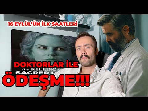 DOKTOR İLE ÖDEŞECEĞİZ!!! - The Killing of a Sacred Deer - 16 Eylül'ün İlk Saatleri