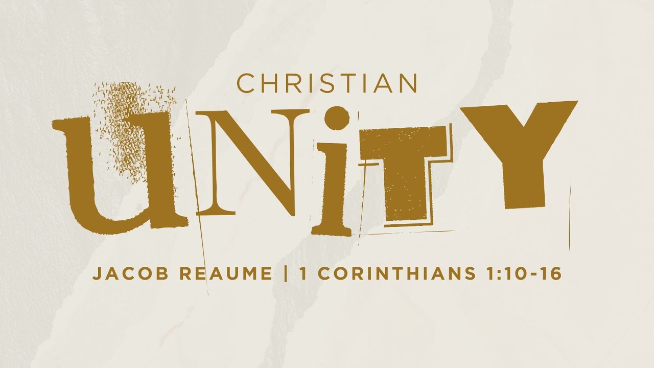 Christian Unity | Jacob Reaume - YouTube