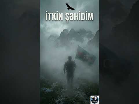 İtkin Şəhidim 💔 Tam versiya #itkinşəhidim #itkin  #şəhidlər  #fyp