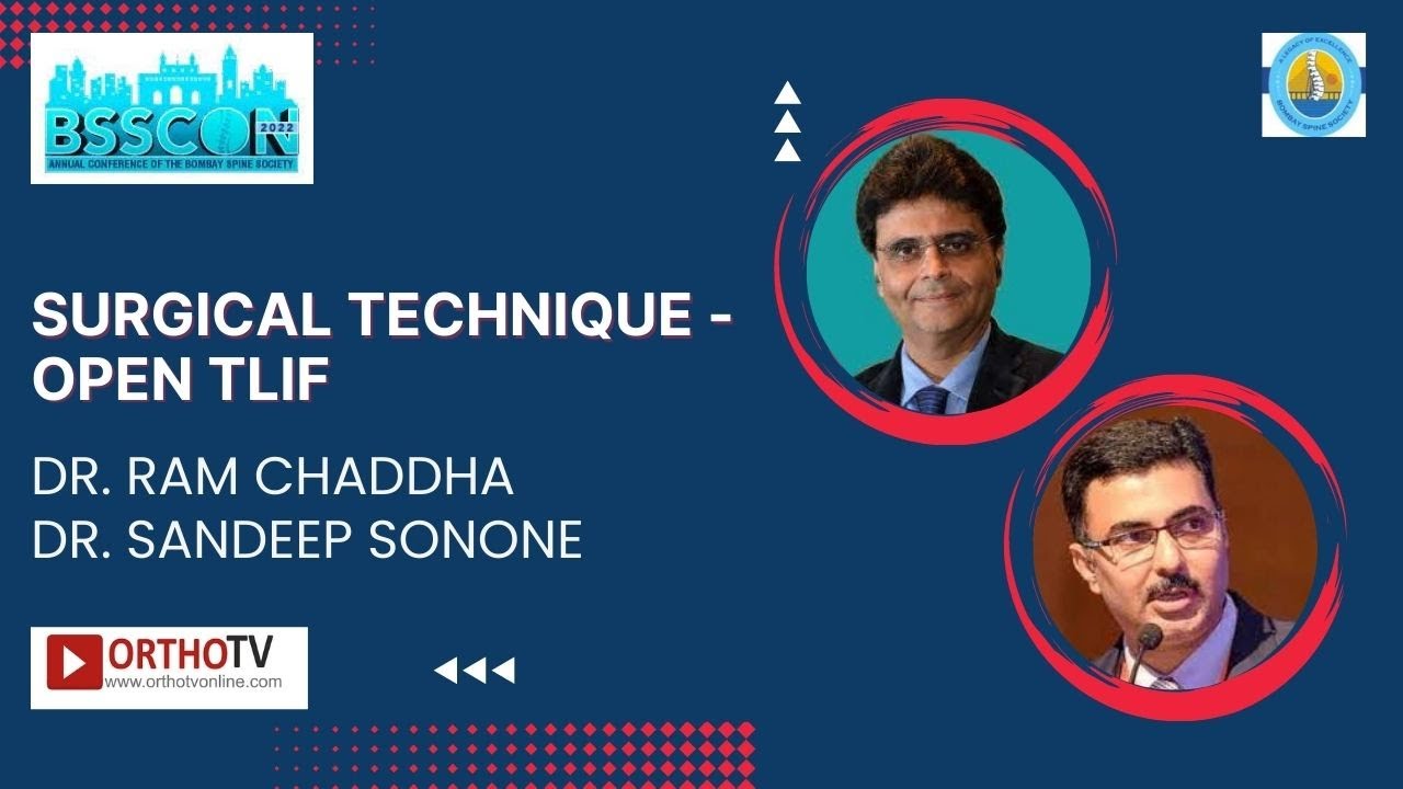 BSSCON 2022 : Surgical Technique - OPEN TLIF - Dr. Ram Chaddha, Dr. Sandeep Sonone - YouTube