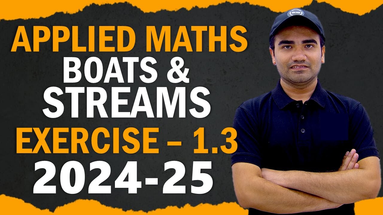 Ex 1.3 Boat and Stream Class 12 Applied Maths Ch 1 2024 || Applied Mathematics Boat Stream 2024 ...