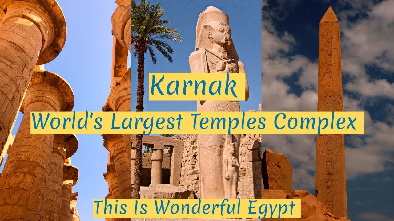 Amazing Karnak Temples Complex, Luxor الكرنك- أسطورة المعابد - YouTube