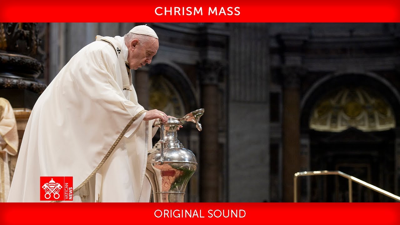01 April 2021, Chrism Mass - Homily, Pope Francis - YouTube
