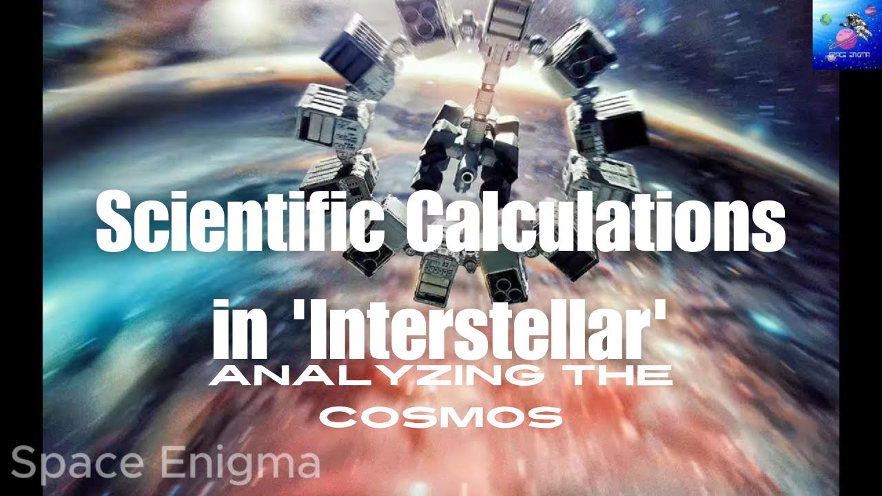 EP1: Scientific Calculations in 'Interstellar': Analyzing the Cosmos ...
