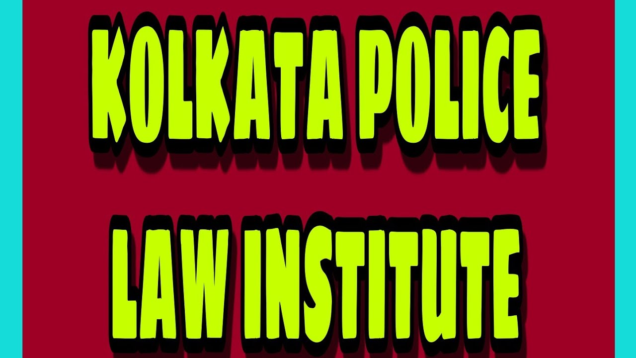 KOLKATA POLICE LAW INSTITUTE #KPLI #POLICE_LAW_COLLEGE #CU_LAW - YouTube