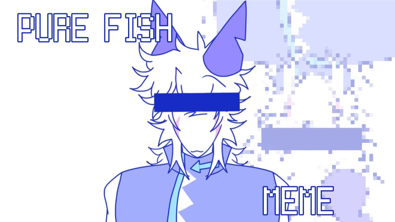 PURE FISH || Animation meme || Phighting Grav - YouTube