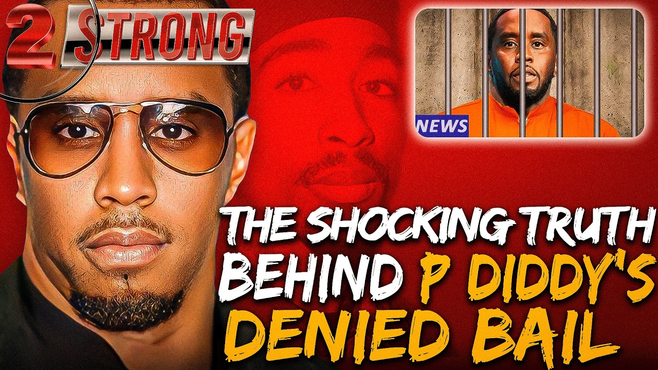 "The Shocking Truth Behind P Diddy’s Denied Bail" ((( 2 STRONG ...