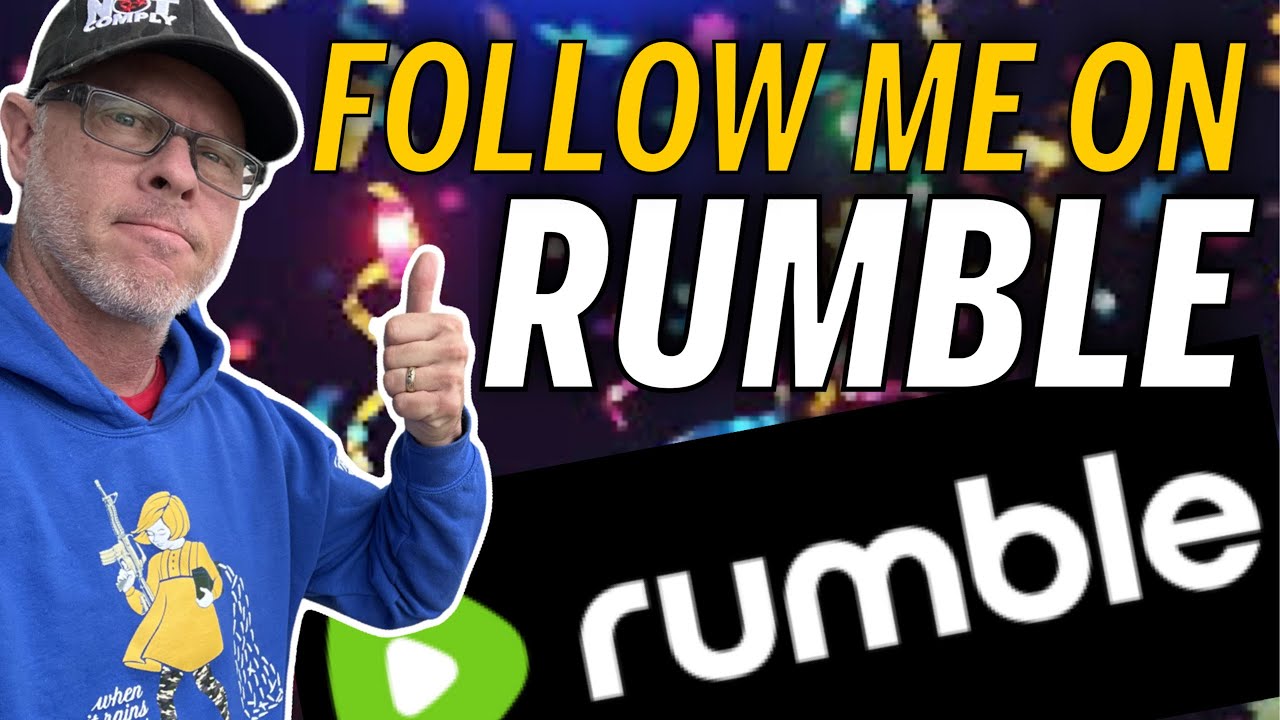 I’m on Rumble and will be uploading all new videos to Rumble as well as ...