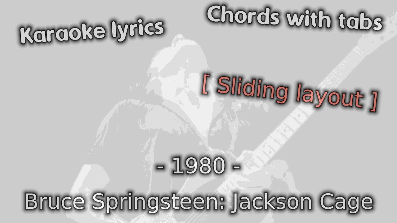 Lyrics & chords: Bruce Springsteen: Jackson Cage: Slide layout - YouTube