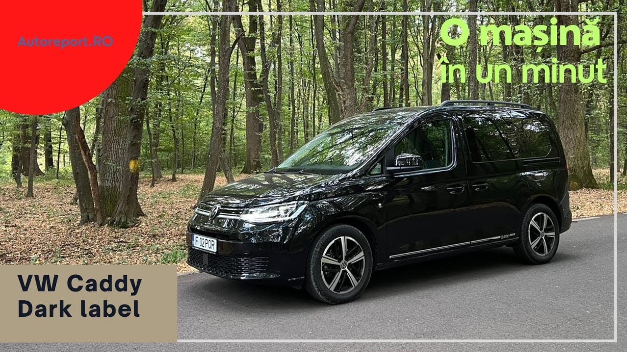 O mașină în un minut - VW Caddy Dark Label - YouTube