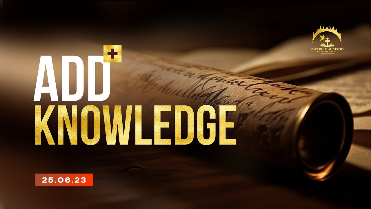 Add Knowledge II Imperium Ministries International - YouTube