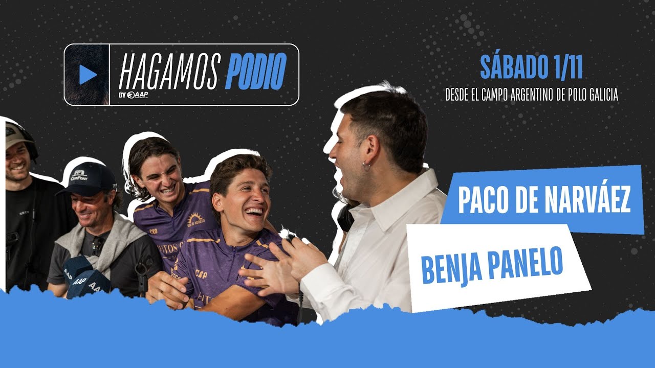 HAGAMOS PODIO by AAP con BENJA PANELO y PACO DE NARVÁEZ - YouTube