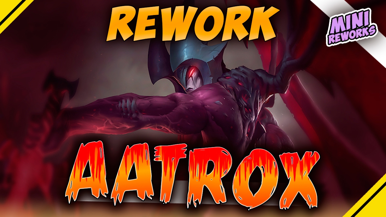 REWORK AATROX ¡AL FIN! | Noticias League Of Legends LoL - Reworks Mini ...