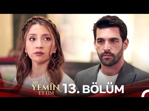 Bir Yemin Ettim - Uzun Versiyon 13. Bölüm