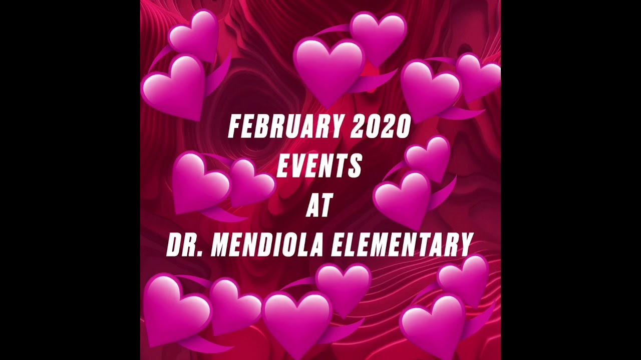 FEBRUARY 2020 EVENTS AT DR. MENDIOLA ELEMENTARY SCHOOL - YouTube