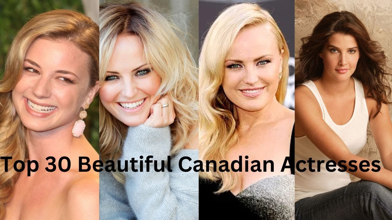 Top 30 Beautiful Canadian Actresses - YouTube