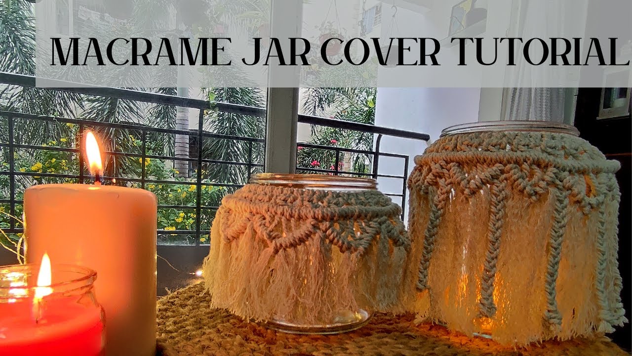Diy Macrame Jar Cover Tutorial| Jar Decoration Ideas| Macrame Jar Cover Diy| Macrame Jar ...