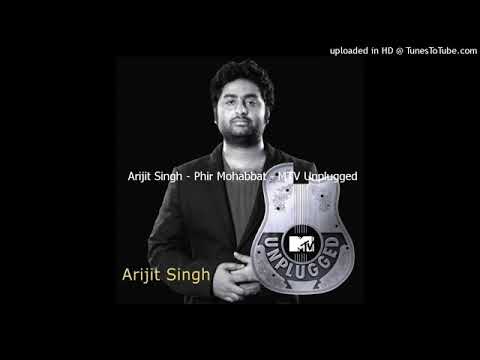 Phir Mohobatt - Arijit Singh - MTV Unplugged. Arijit Singh | Dil Sambhal Jaa Zara