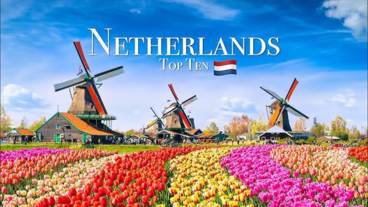 Netherlands|| Discover the wonders of the Netherlands: Nature, Culture ...