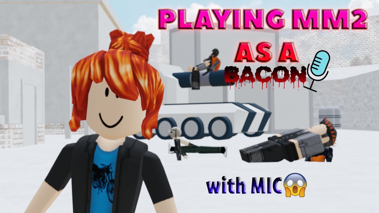 playing mm2 as a bacon (WITH VOICE) - YouTube