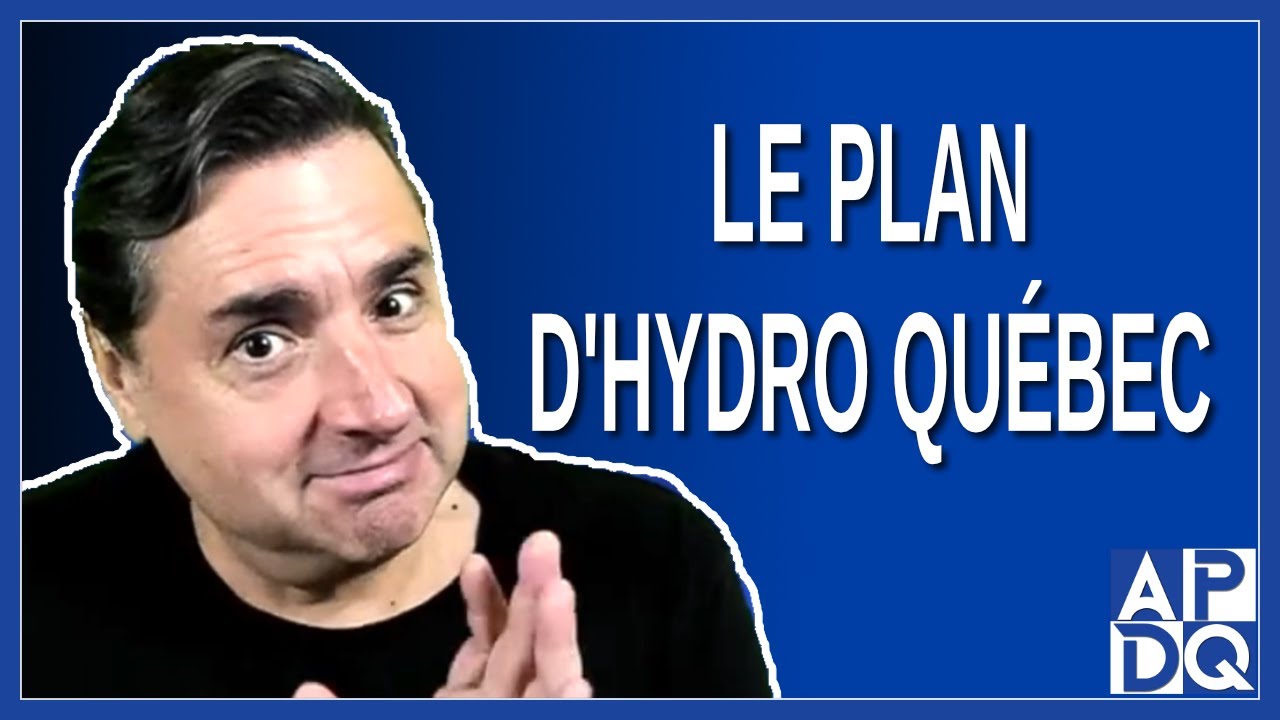 Le plan D'Hydro Québec - YouTube