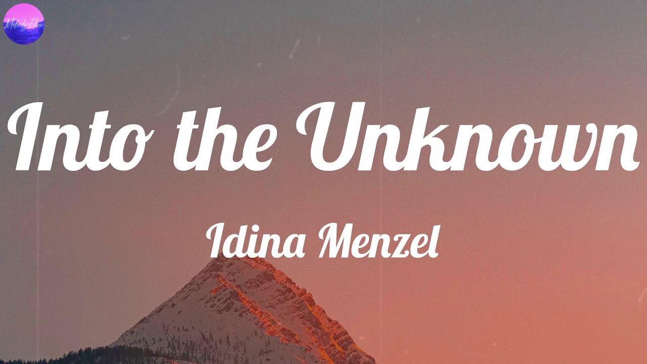 Idina Menzel - Into the Unknown (Lyrics) - YouTube