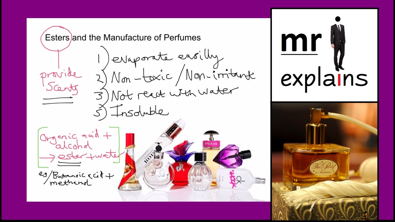 mr i explains: Esters and The Production of Perfumes - YouTube