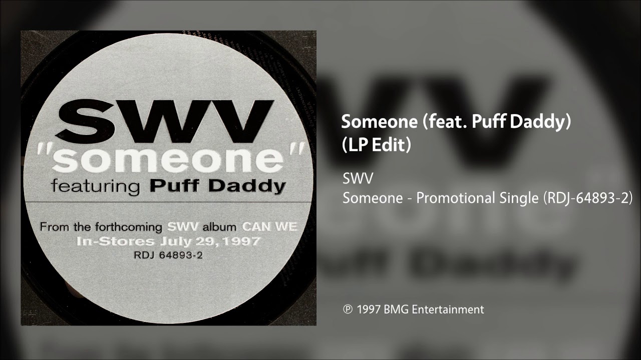 SWV - Someone (feat. Puff Daddy) (LP Version) - YouTube
