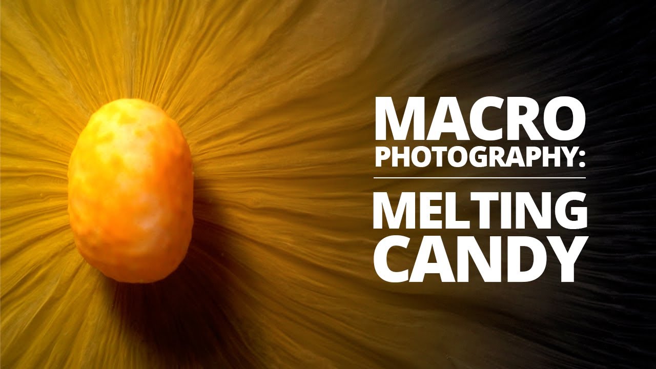 Dissolving Candy - Capturing abstract videography with melting treats ...