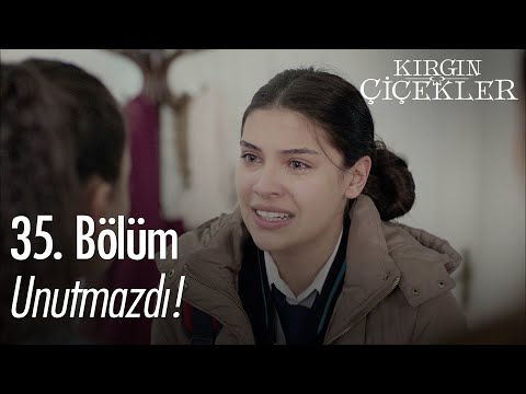Annem bensiz daha mutlu! - Kırgın Çiçekler 35. Bölüm